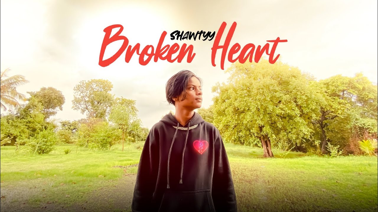 BROKEN HEART OFFICIAL VIDEO SONG|| SHAWTYY || @Ahnboibeats - YouTube