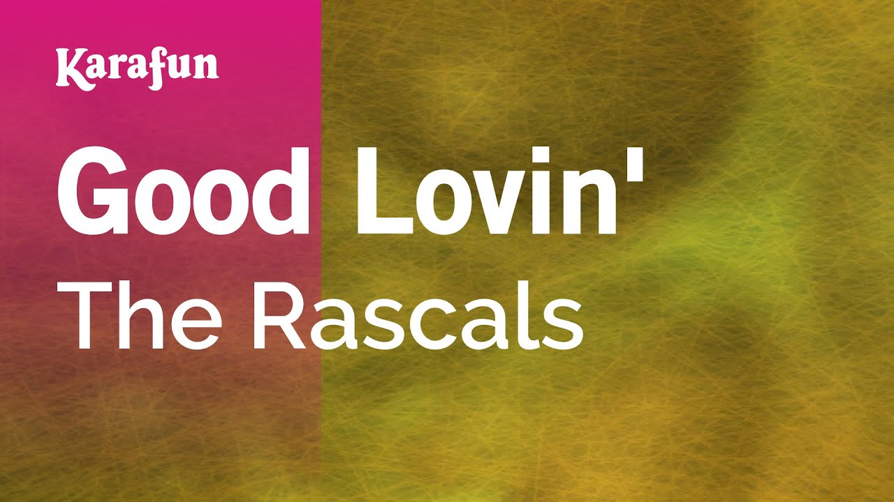 Good Lovin' - The Rascals | Karaoke Version | KaraFun - YouTube