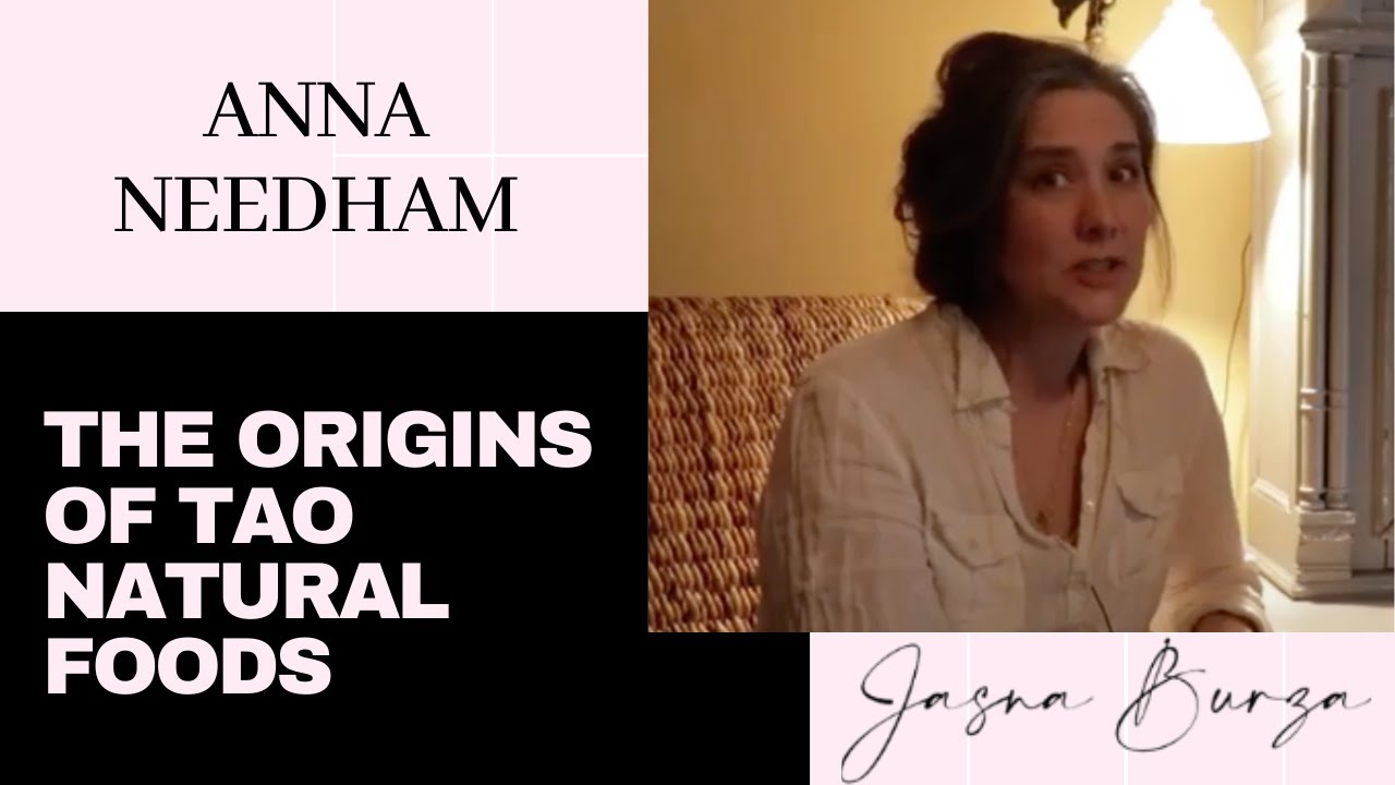 The Origins of Tao Natural Foods I Interview with Anna Needham - YouTube