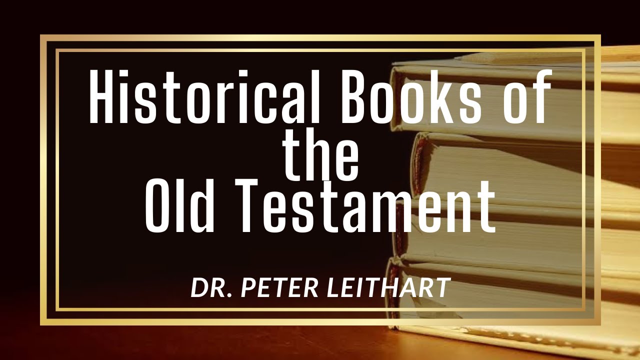 Historical Books of the Old Testament , Dr. Peter Leithart | Part 1 ...