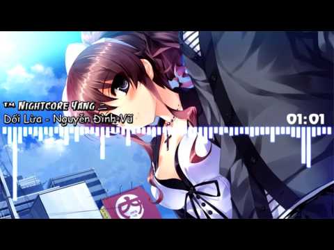 ★ NightCore   Dối Lừa ™