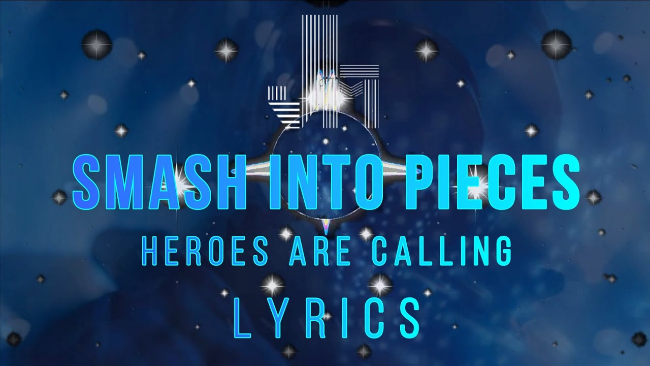 Smash Into Pieces - Heroes Are Calling Lyrics -JesLa Music- - YouTube