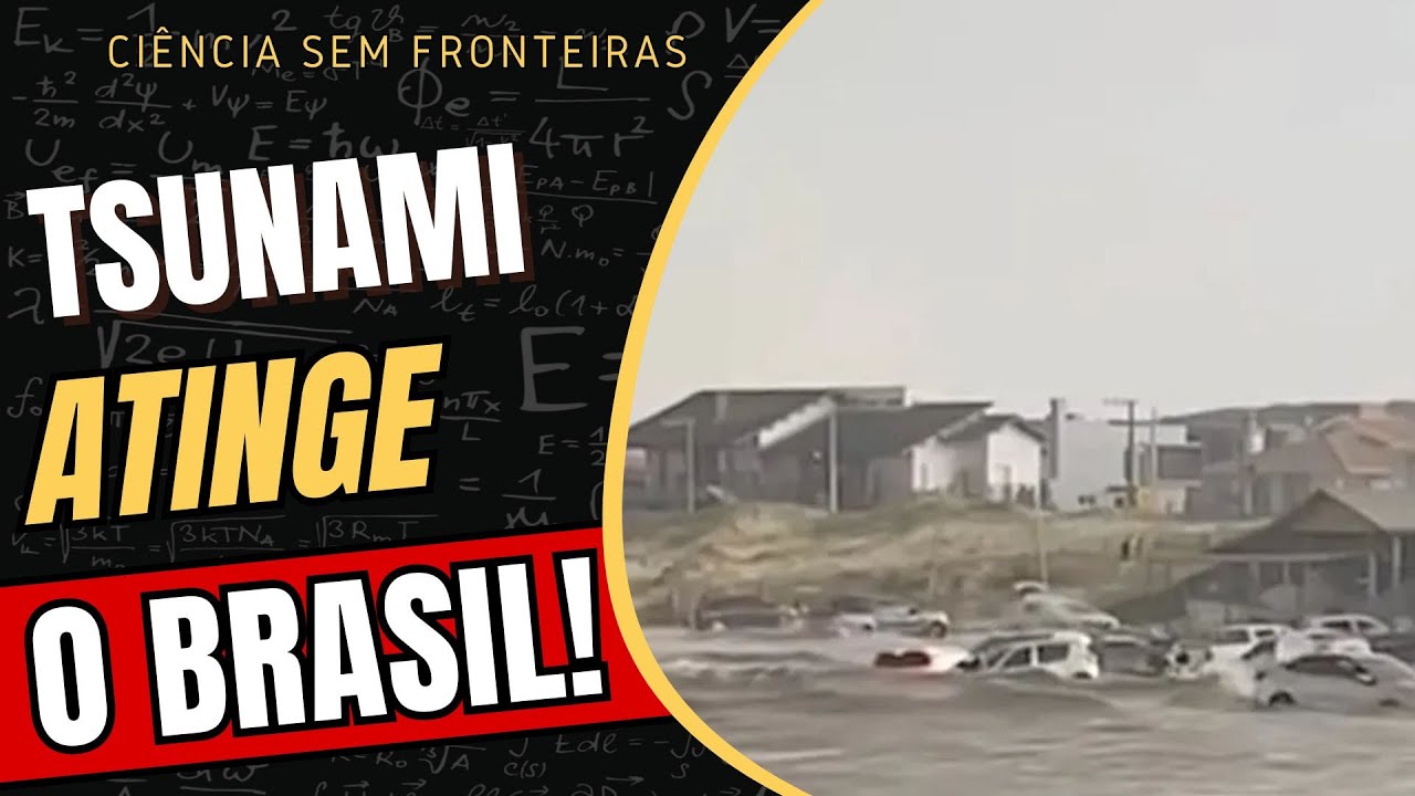 TSUNAMI ATINGE O BRASIL! ENTENDA! - YouTube
