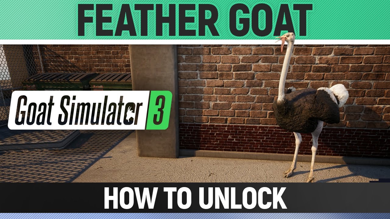 Goat Simulator 3 - Feather Goat - How to Unlock Goat - YouTube