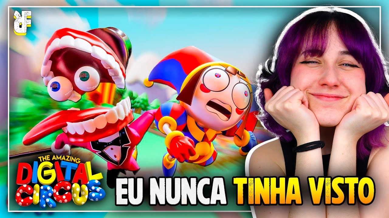FERU REAGINDO a O INCRÍVEL CIRCO DIGITAL: PILOTO (PELA PRIMEIRA VEZ ...