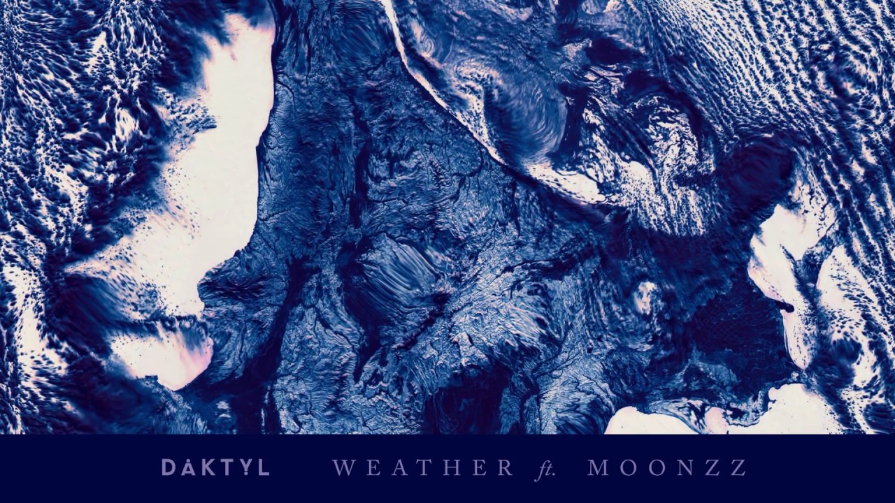Daktyl - 'Weather ft. MOONZz' - YouTube