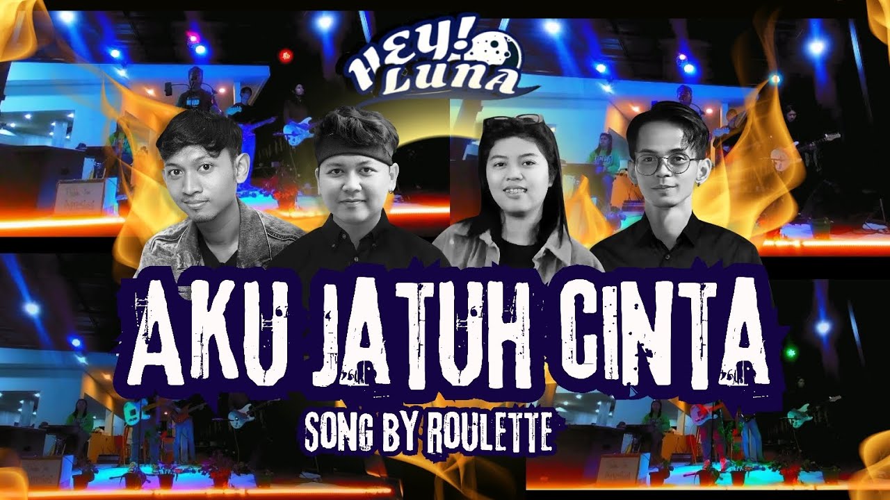 Aku Jatuh Cinta - Hey!Luna (Cover) song by Roulette - YouTube