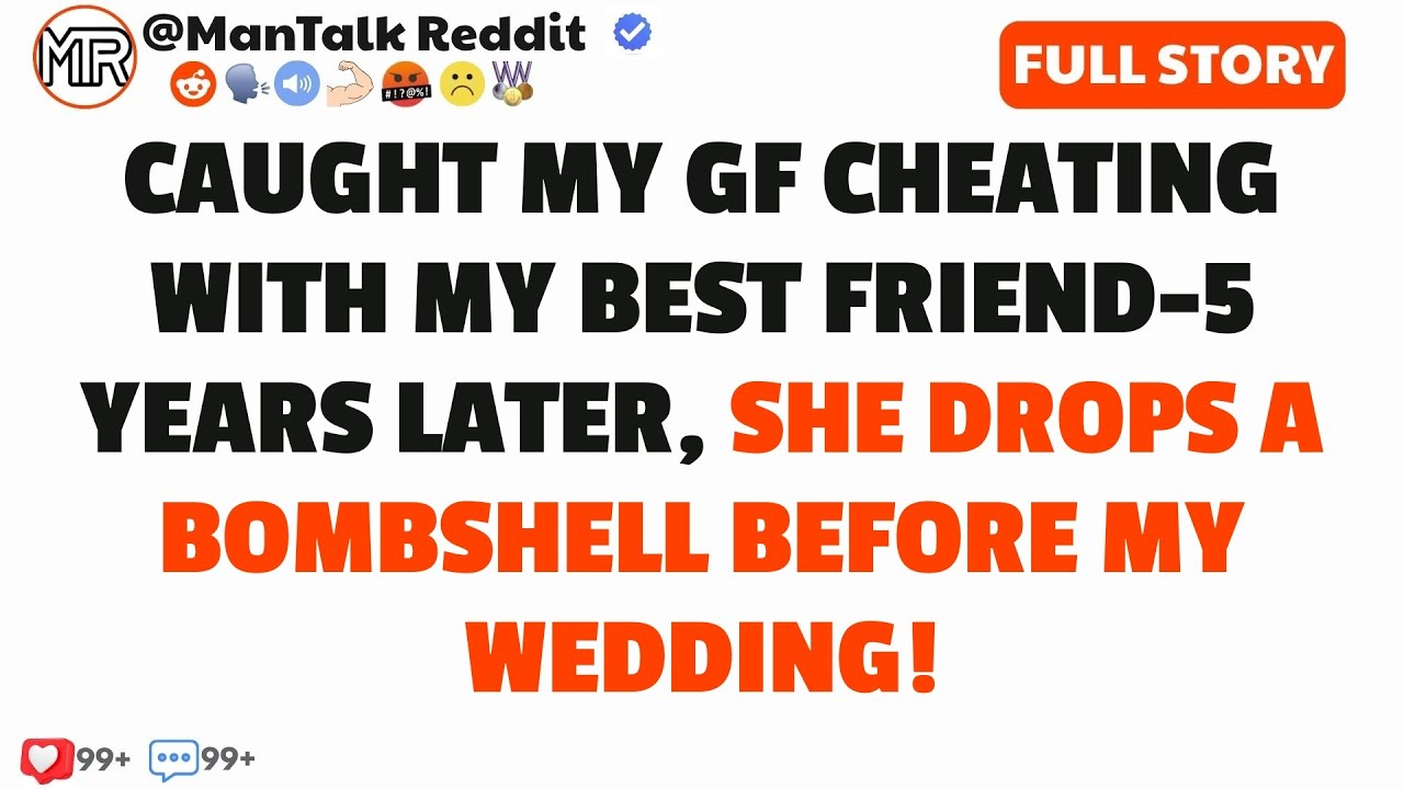 Caught My GF Cheating with My Best Friend—5 Years Later, She Drops a ...