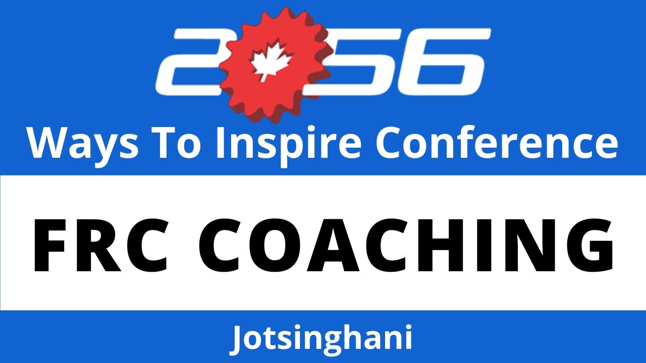 Fundamentals of Coaching in FRC | 2056 Ways To Inspire Conference - YouTube