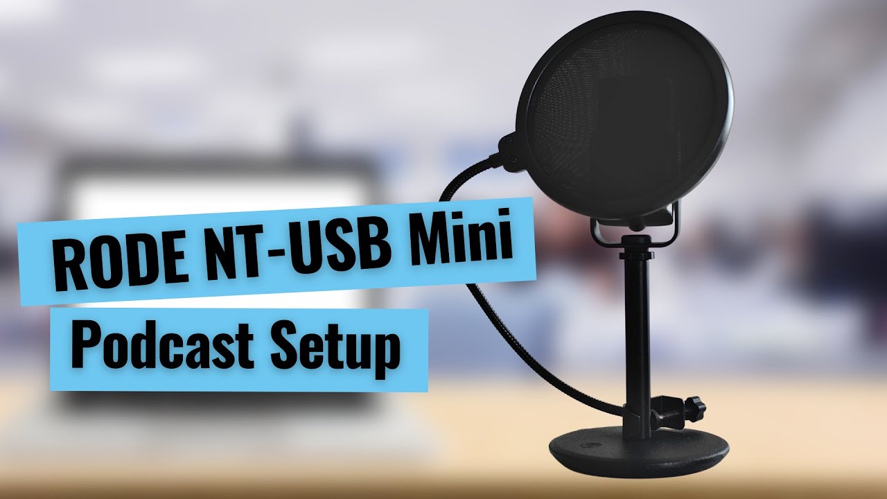 RODE NT-USB Mini Setup for Podcasting - YouTube