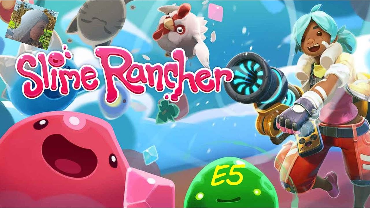 Slime Rancher E5 - Nouvelle zone et slimes dangereux ! - YouTube