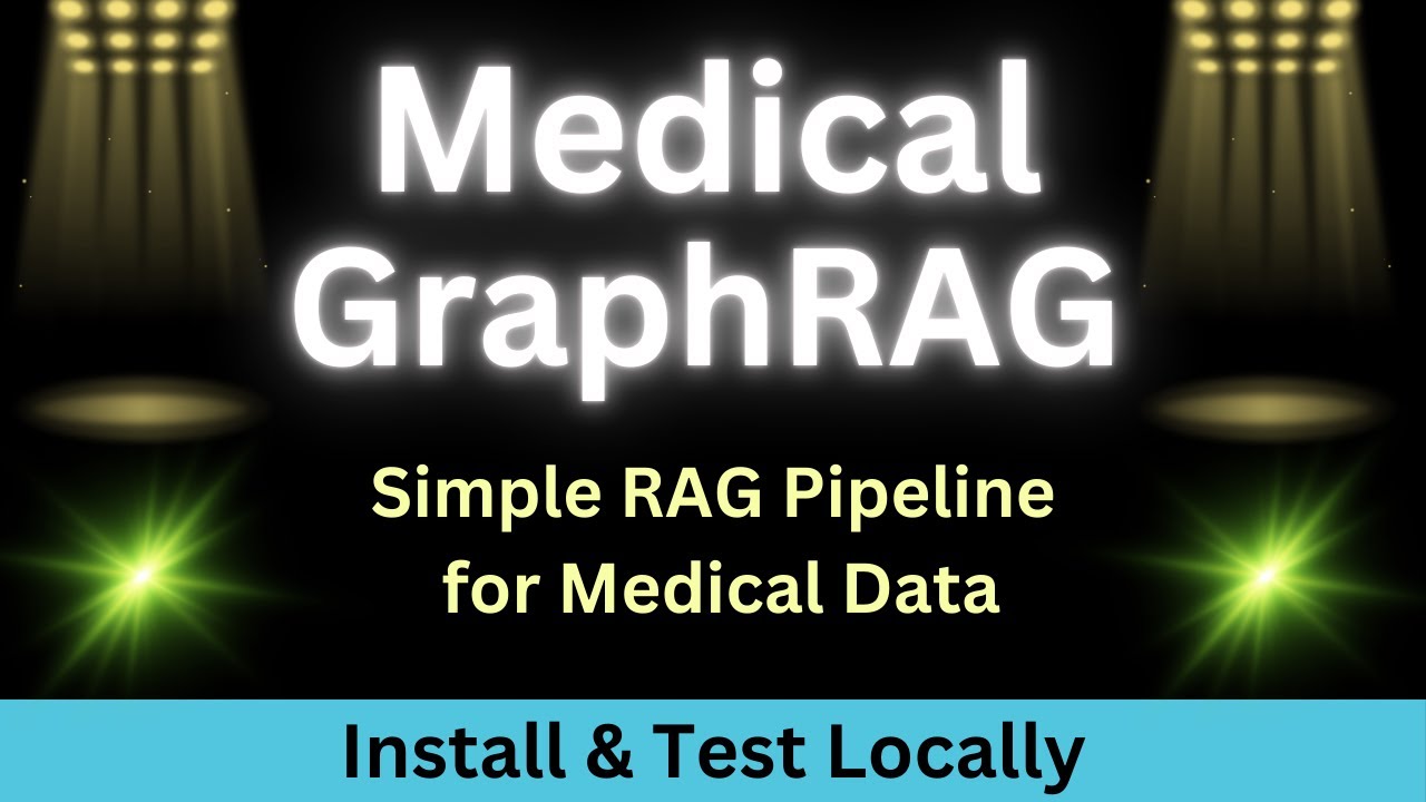 Medical GraphRAG - Simple RAG Pipeline for Medical Data - Install ...