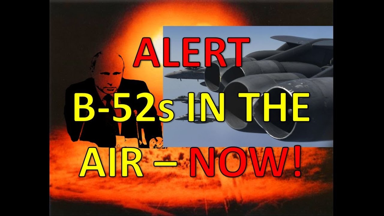 Alert - Nuclear B52s in the Air Right Now! - YouTube