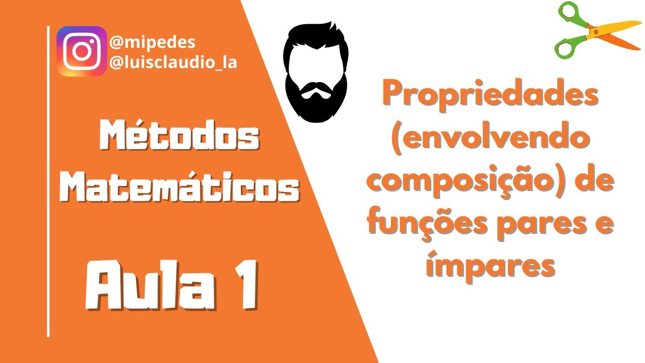 Aula 01 - MMA - Funções Ímpares, Funções Pares e Propriedades ...