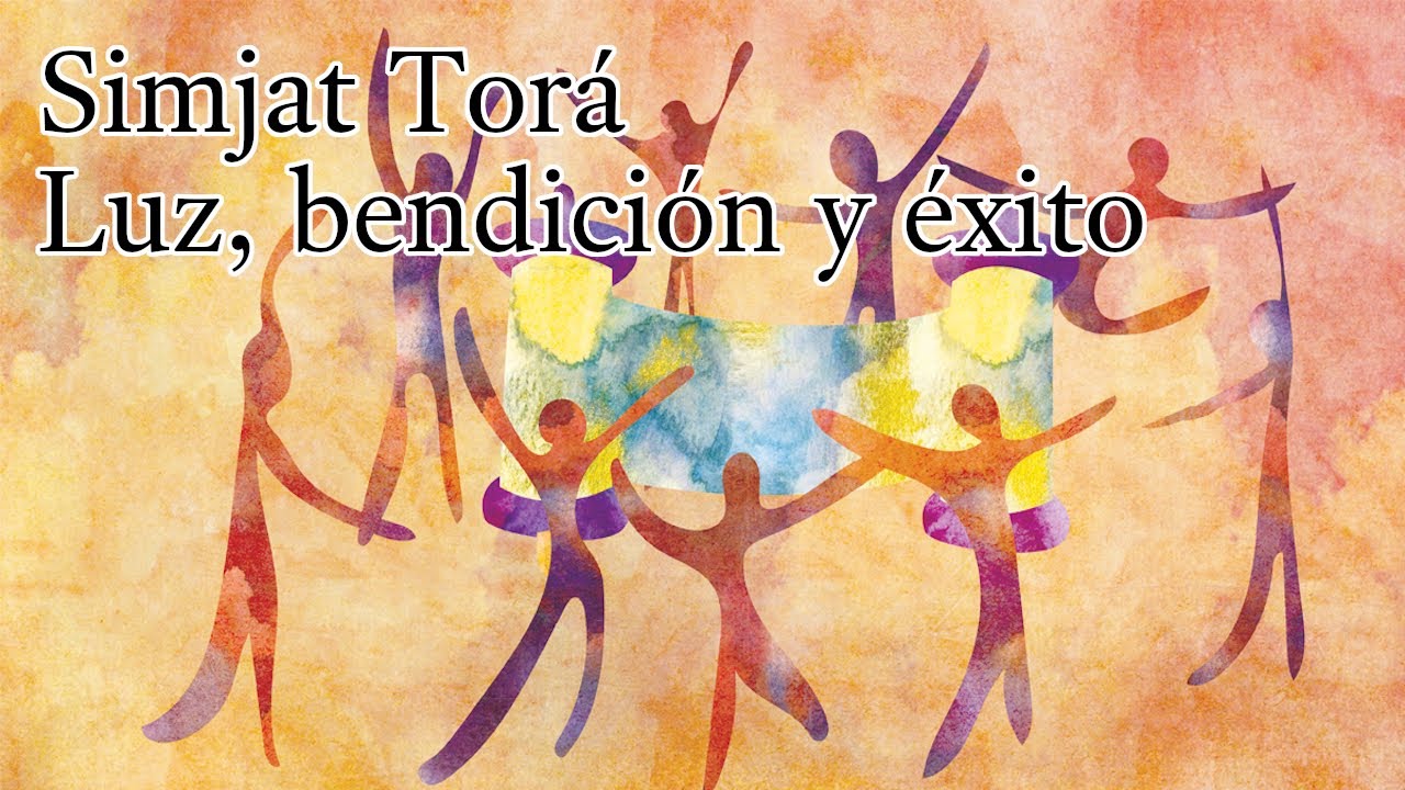 Simjat Torá - Luz, bendición y éxito - YouTube