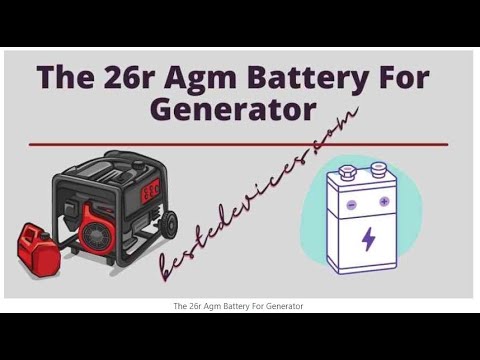 The 26r Agm Battery For Generator - YouTube