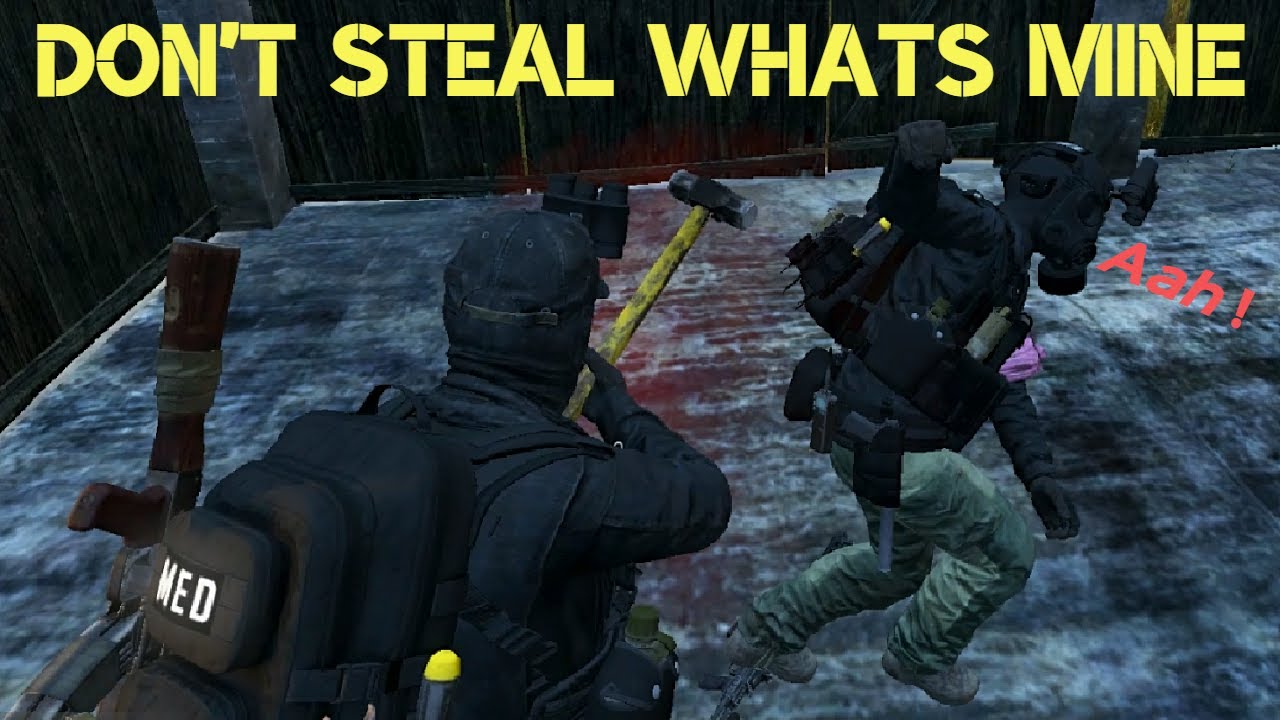 Don't Steal Whats Mine - Dayz - YouTube
