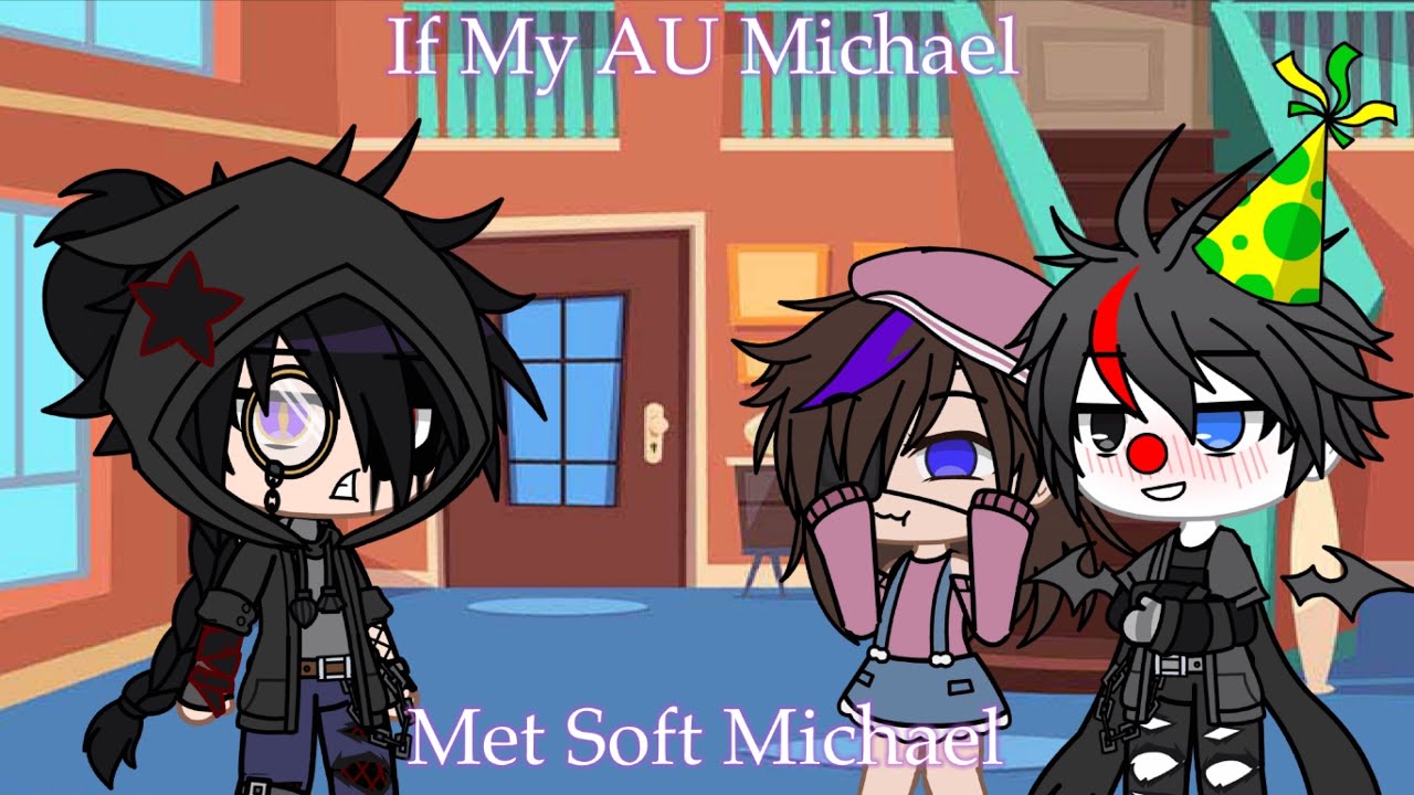 If My AU Michael Met Soft Michael And Pervert Ennard | Original? | OLD ...