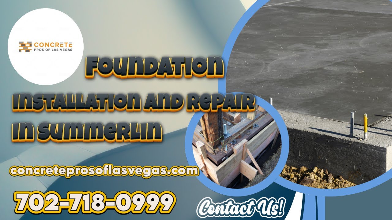 Foundation Installation And Repair In Summerlin | Concrete Pros of Las ...