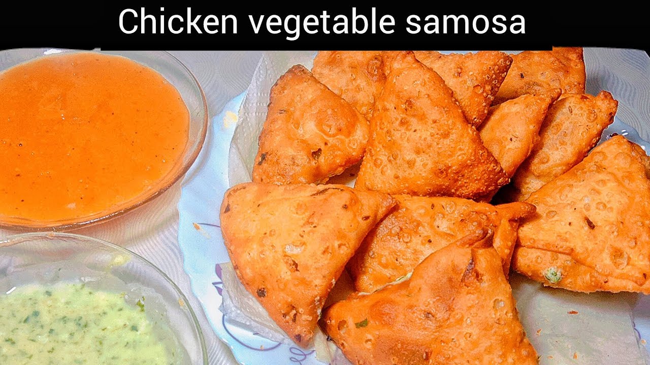 chicken vegetable samosa homemade recipe 🥗 ️ - YouTube
