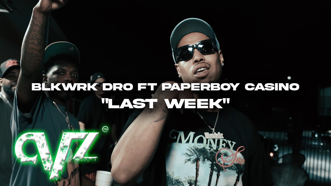BlkWrk Dro x Paperboy Casino - Last Week (Official Video) - YouTube