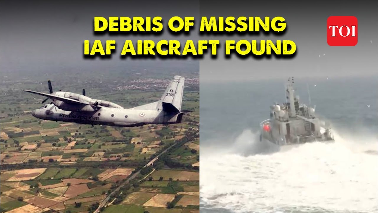 IAF Aircraft discovered after 7 years: Debris of missing An-32 aircraft ...