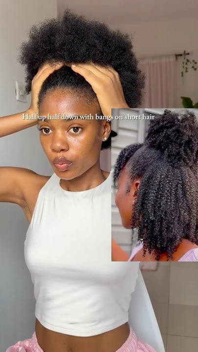 How to style natural hair|half up half down with bangs#4bhair #naturalhairstyles #teamnatural ...