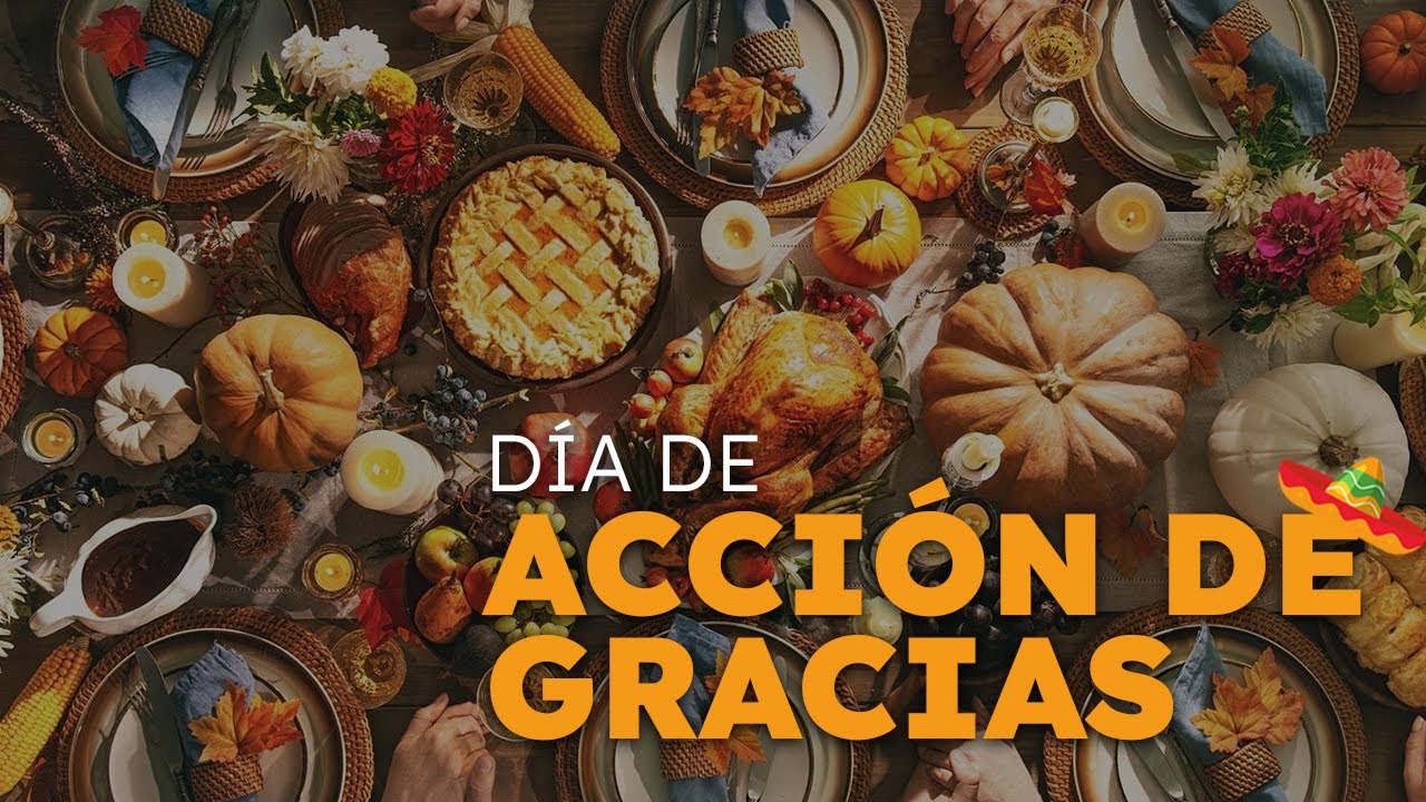 DÍA de ACCIÓN de GRACIAS | RESUMEN FÁCIL | THANKSGIVING DAY EN ESTADOS ...