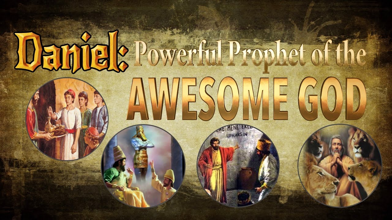 Daniel: Powerful Prophet of the Awesome God - YouTube