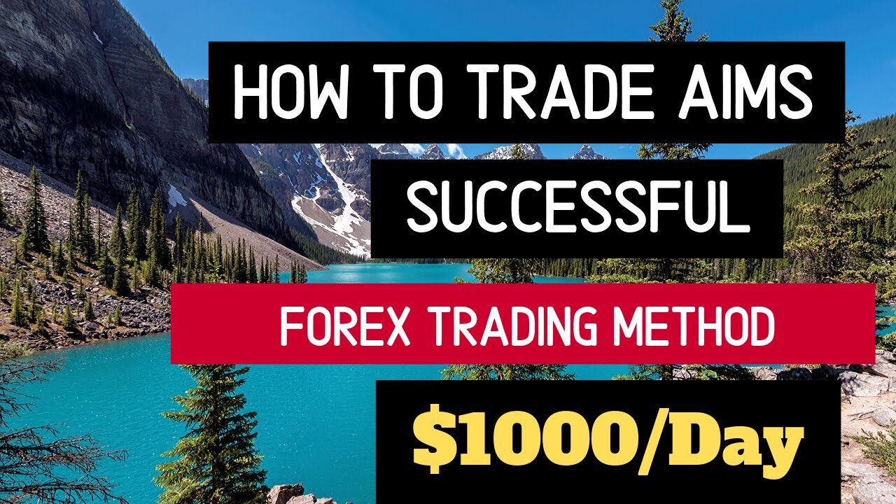 How to Trade AIMS - Successful Forex Trading Method - YouTube