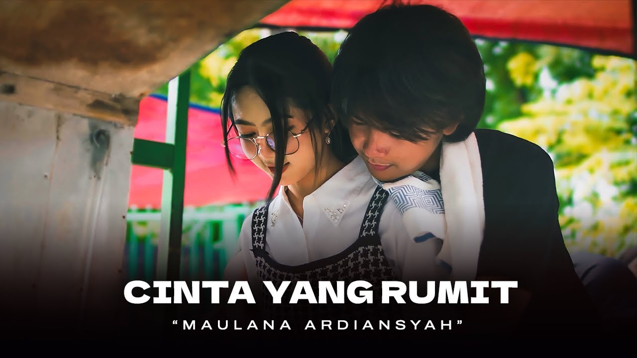 Maulana Ardiansyah - Cinta Yang Rumit (Official Music Video) - YouTube Music
