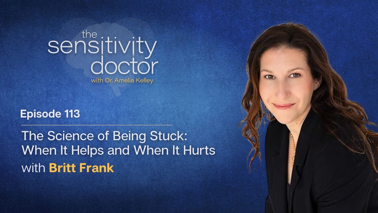 The Science of Being Stuck: When It Helps and When It Hurts with Britt ...