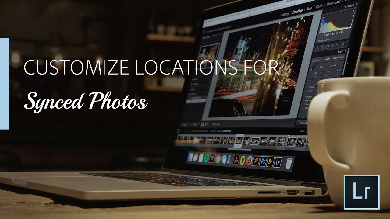 Lightroom Coffee Break: Customize Locations for Synced Photos | Adobe ...