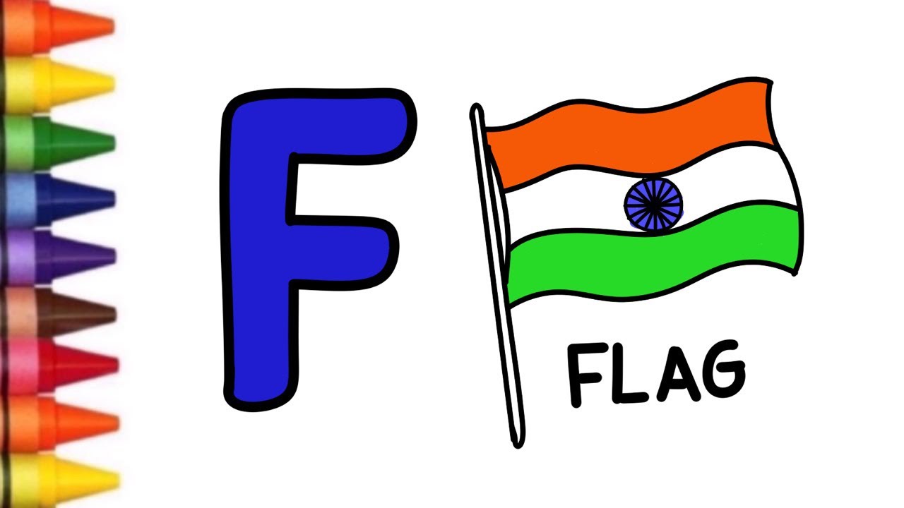 F for Flag | Alphabet Drawing | ABCD | Indian Flag Drawing | Cute ...