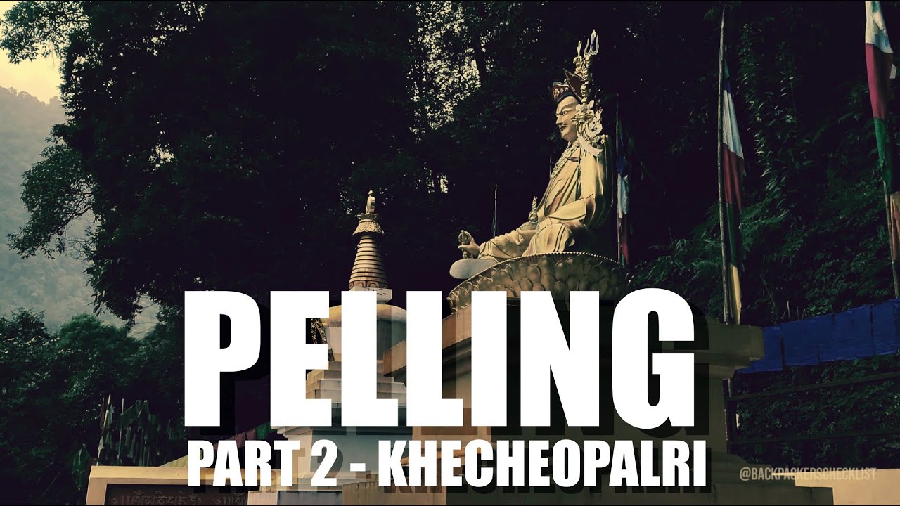 🇮🇳 EPISODE 4 | PELLING | PART 2 | KHECHEOPALRI | 2021/10 GYALSHING ...