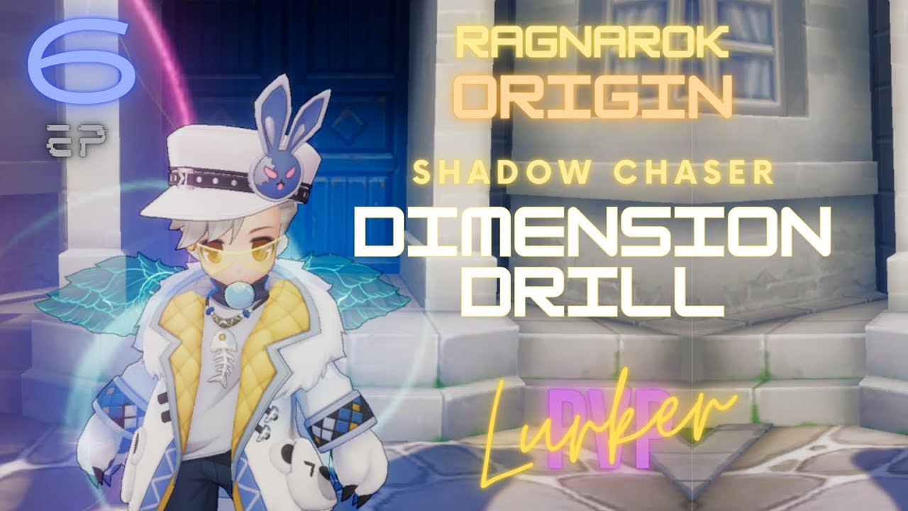Ragnarok Origin : Shadow Chaser Lurker Build 5v5 Dimension Drill ep. 6 ...