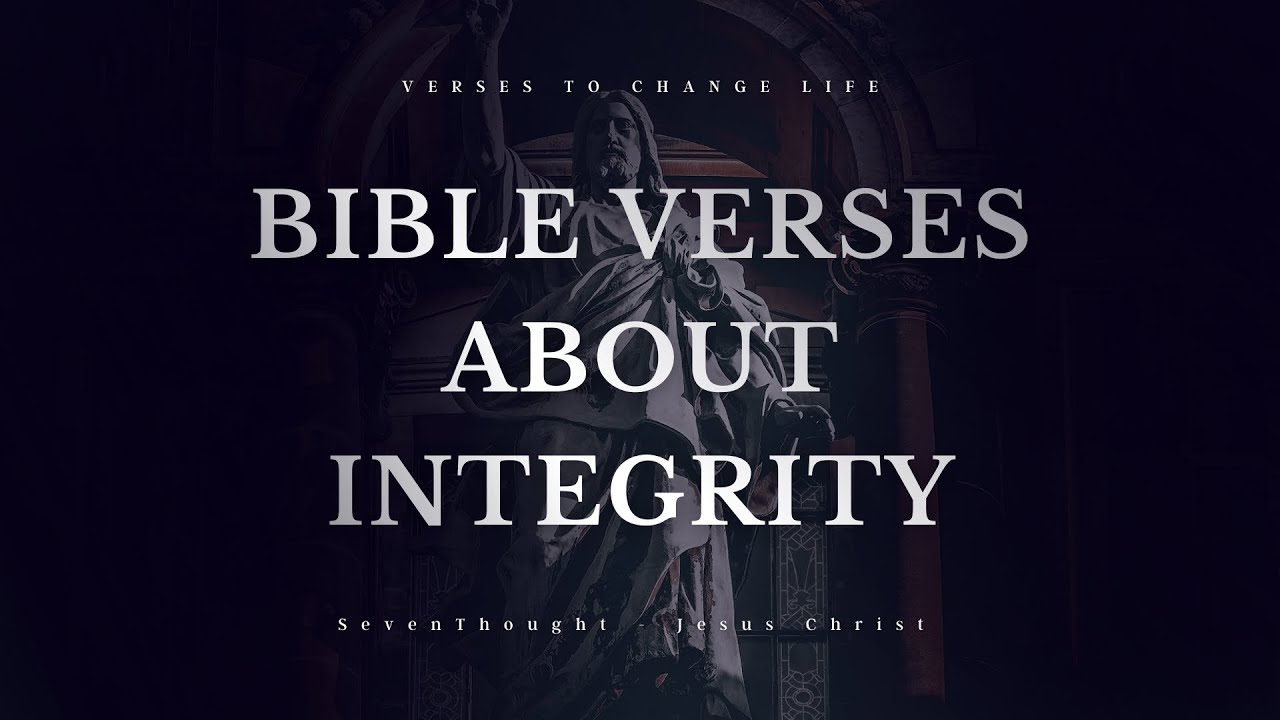 Bible Verses On Integrity | Bible Verse About Being Honest | Scriptures ...