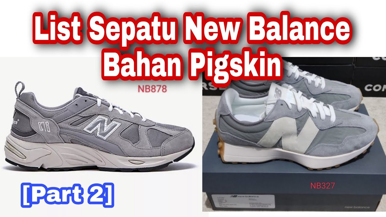 List Sepatu New Balance Bahan Pigskin [Part 2] - YouTube
