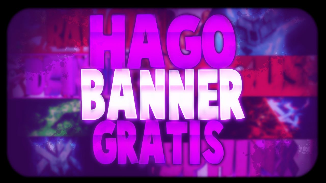 HAGO BANNERS GRATIS!!! - YouTube