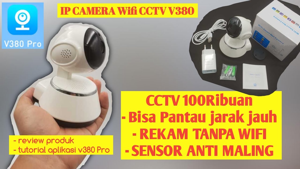KAMERA CCTV 100ribuan V380 PRO - REVIEW & TUTORIAL - IP CAMERA 9100 SMART NET Q6 - ANTI MALING ...