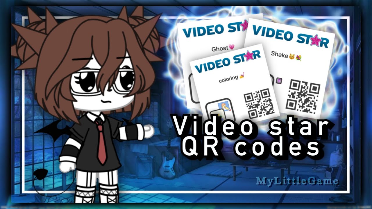 Video Star QR codes ||Gacha Life|| •My Little Game• - YouTube