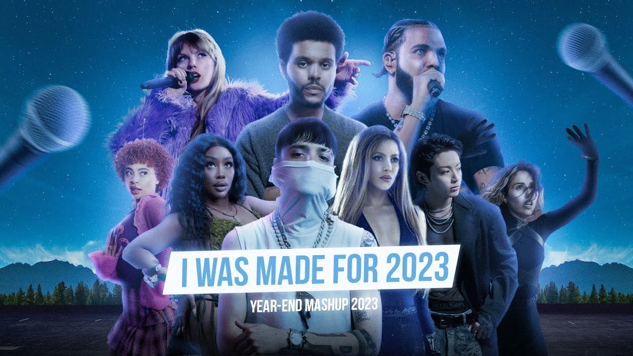 I WAS MADE FOR 2023 - Year-End Mashup 2023 [+100 SONGS] (By ...