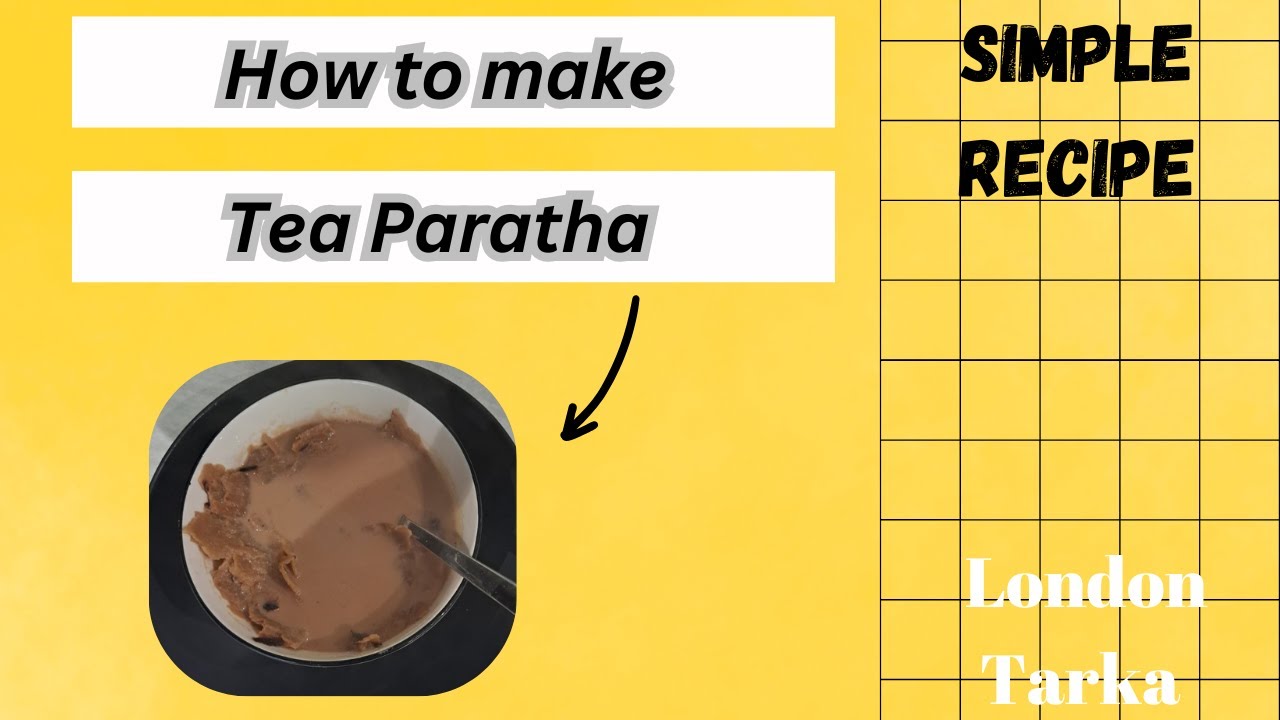 How To Make Merged Up Tea Paratha | Easy Recipe | Tasty | The London ...