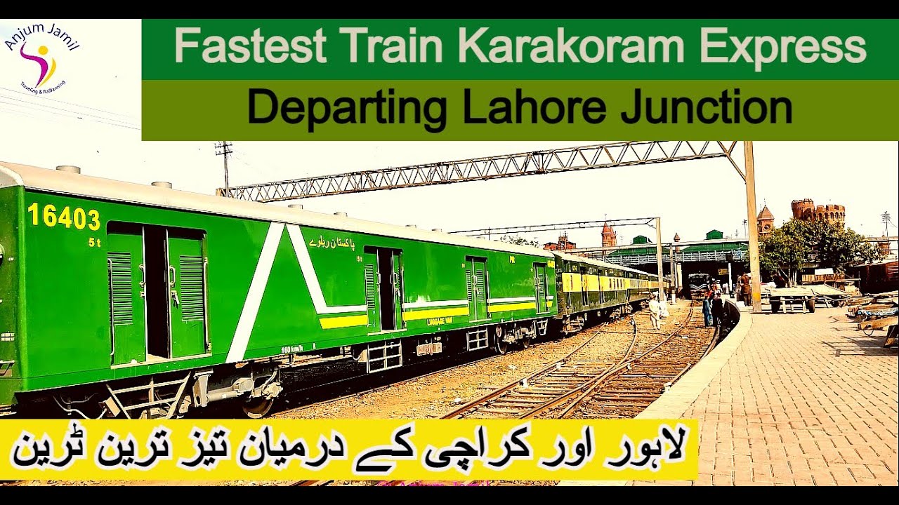 Fastest Train Karakoram Express Departing Lahore Jn | Pakistan Railways ...