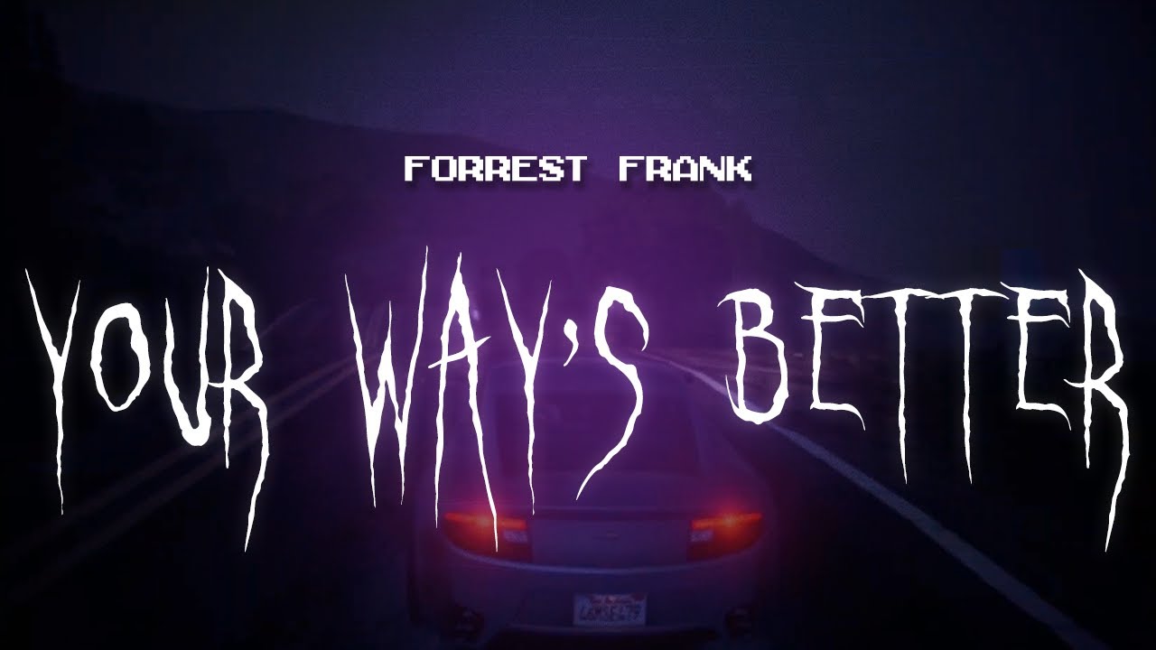 forrest frank - your way's better [ sped up ] lyrics - YouTube