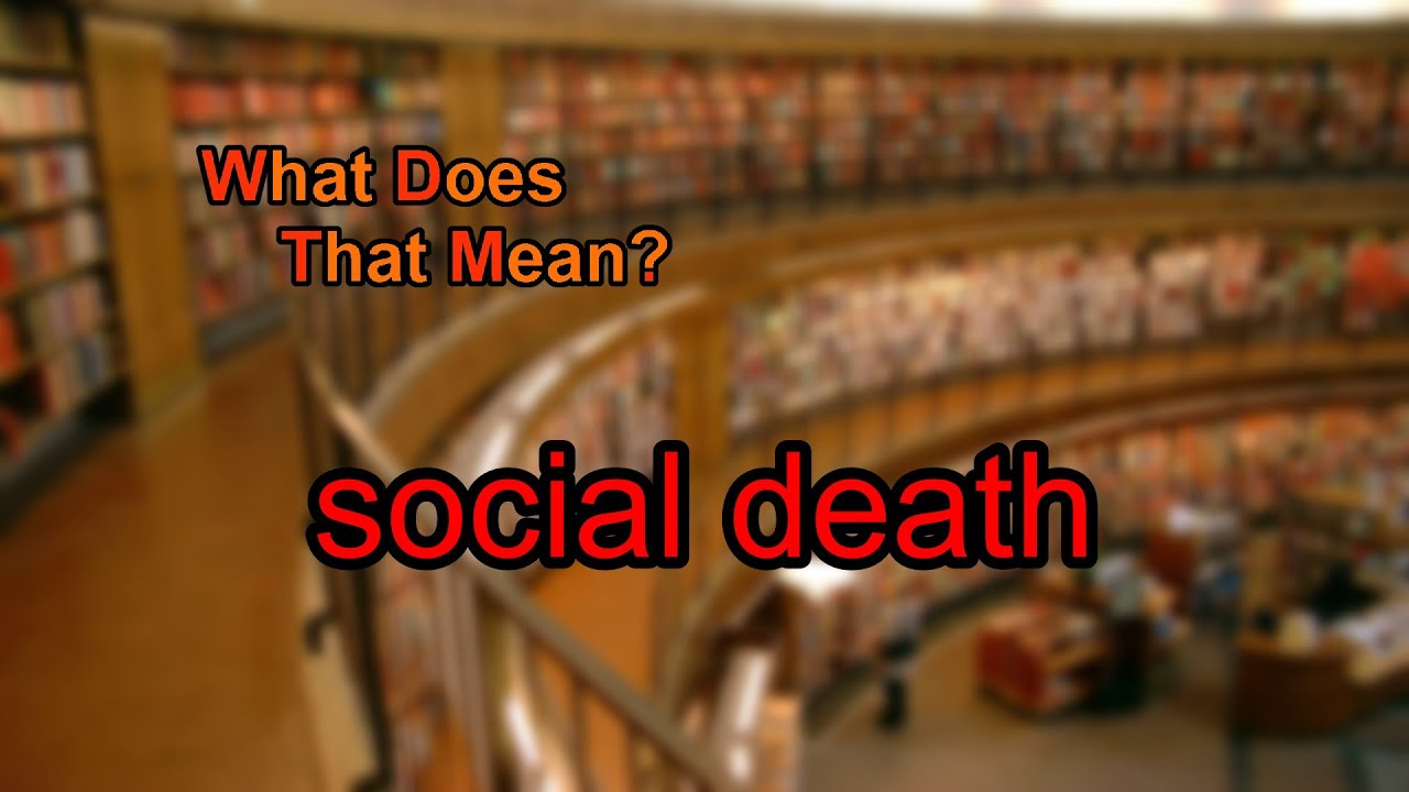 What does social death mean? - YouTube