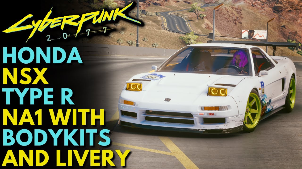 Honda NSX Type R NA1 | Bodykits | Livery | Cyberpunk 2077 MODS - YouTube