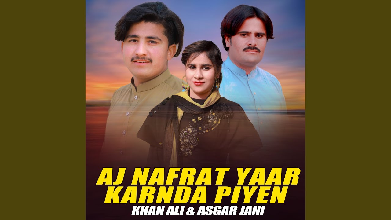 Aj Nafrat Yaar Karnda Piyen - YouTube