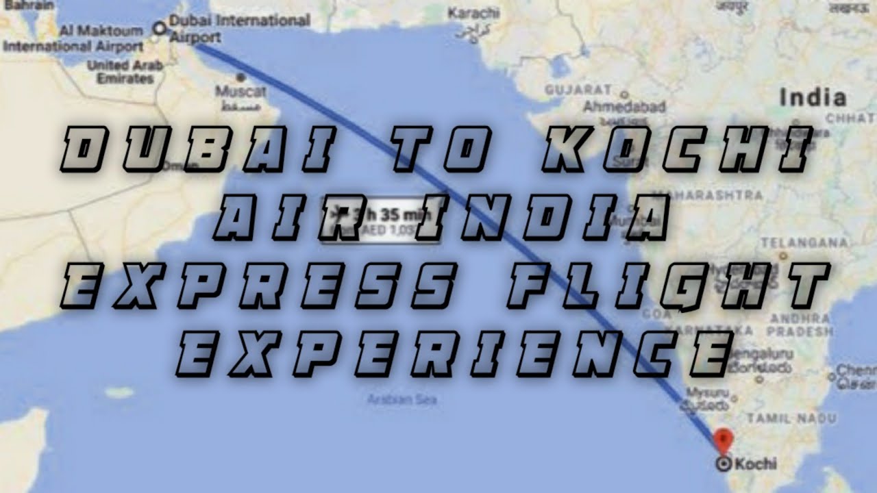 DUBAI TO KOCHI (DXB-COK) JOURNEY./ Air india Express experience - YouTube