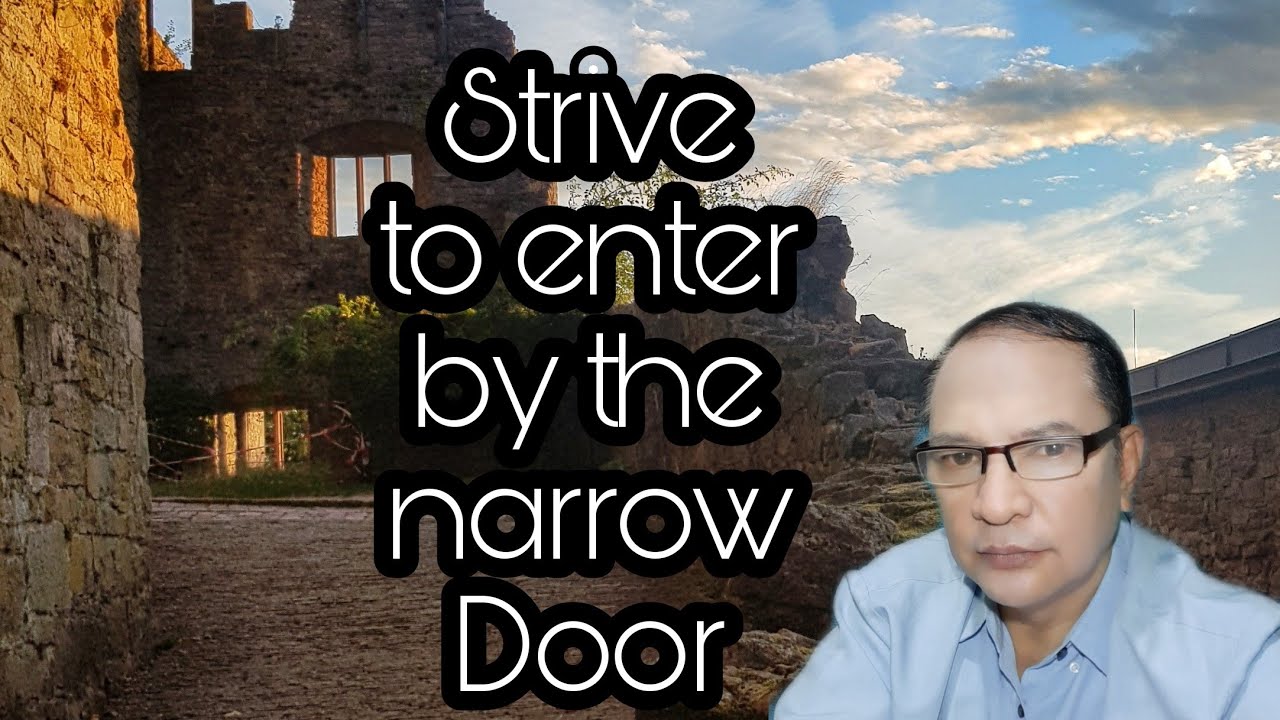 Strive to Enter By the Narrow Door - YouTube